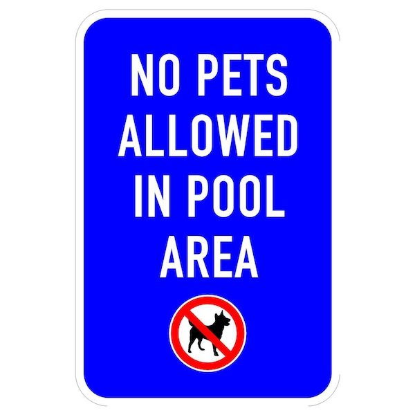 Sign Solutions Usa No Pets Allowed In Pool Area, Aluminum, 18 in x 12 ...