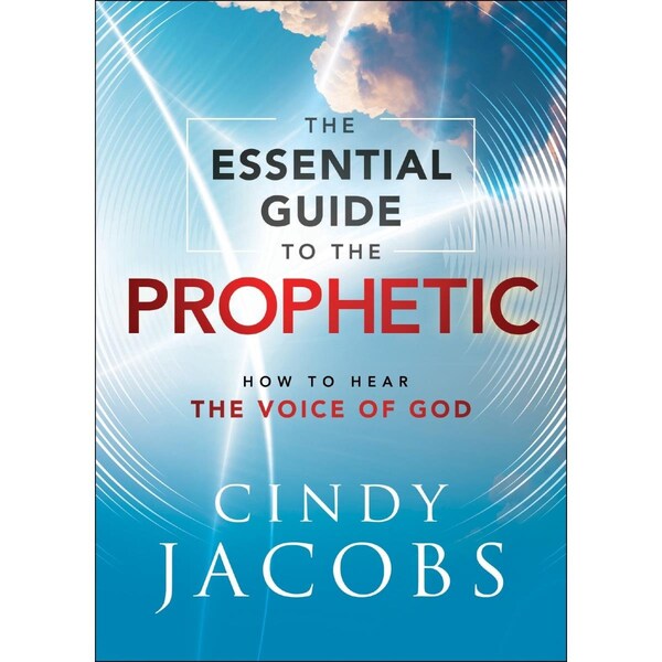 Baker Pub Group - Chosen Books The Essential Guide to the Prophetic ...
