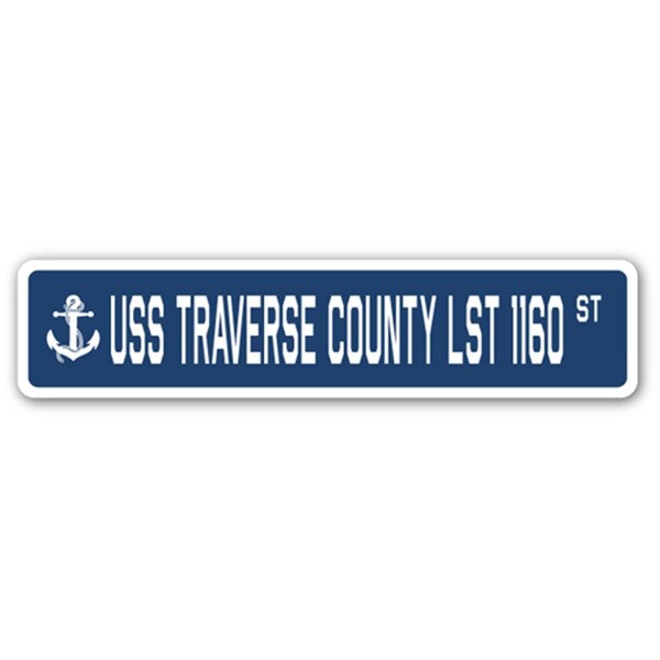 Signmission 4 x 18 in. A-16 Street Sign - USS Traverse County LST 1160 ...