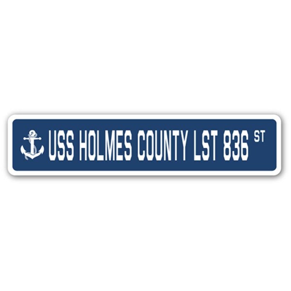 Signmission 4 x 18 in. A-16 Street Sign - USS Holmes County LST 836 SSN ...