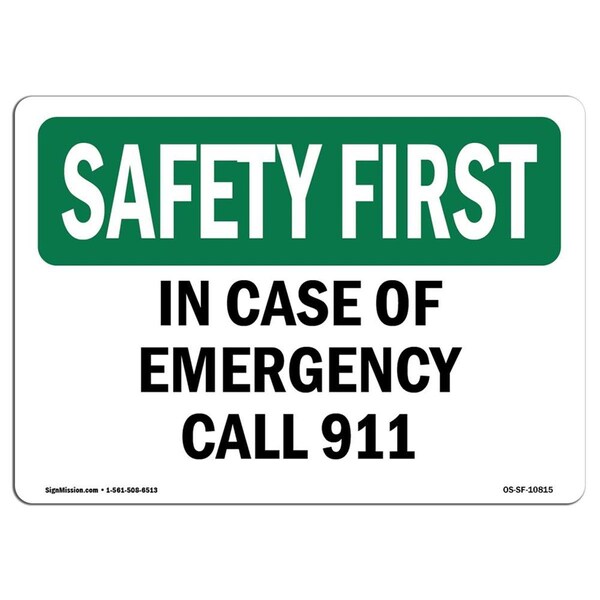 Signmission OSHA Safety First Sign - In Case of Emergency Call 911 ...