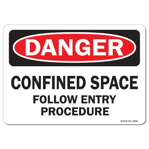 Signmission OSHA Sign, Confined Space Follow Entry Procedure, 14in X ...