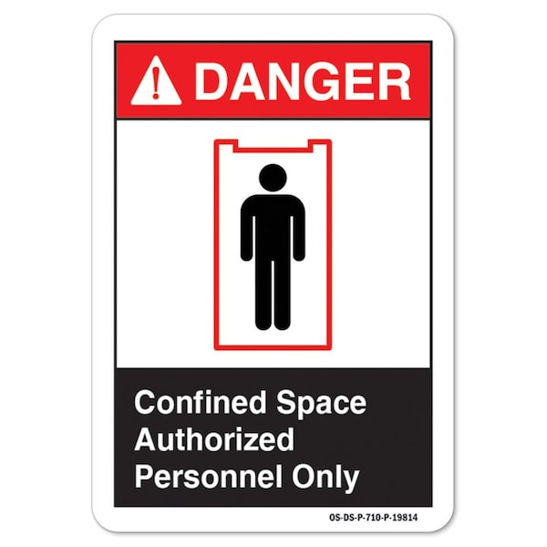 Signmission ANSI Sign, Confined Space Authorized Personnel Only, 14in X ...