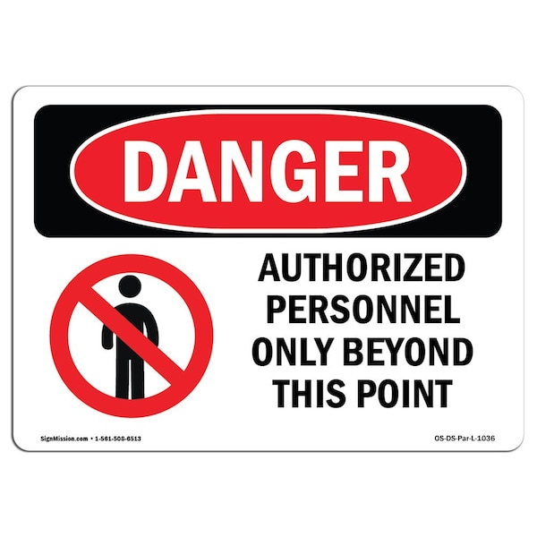 Signmission OSHA Sign, 10" Height, 14" Width, Aluminum, Authorized ...