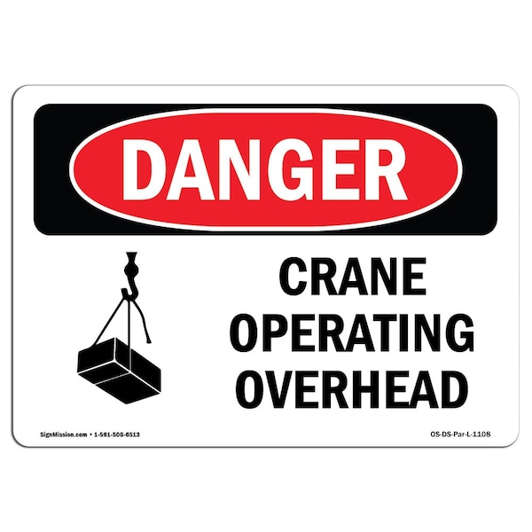 Signmission Safety Sign, OSHA Danger, 7" Height, Crane Operating ...