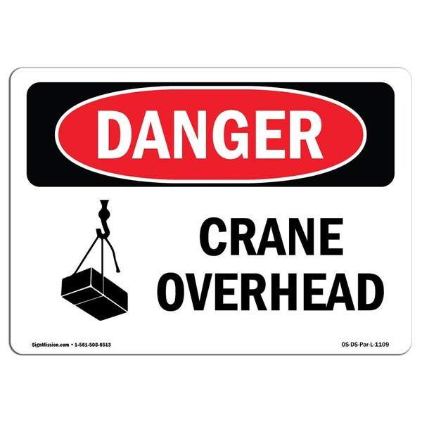Signmission Safety Sign, OSHA Danger, 18" Height, Crane Overhead ...