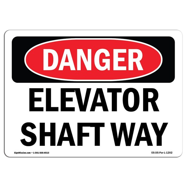 Signmission Safety Sign, OSHA Danger, 5" Height, Elevator Shaft Way ...