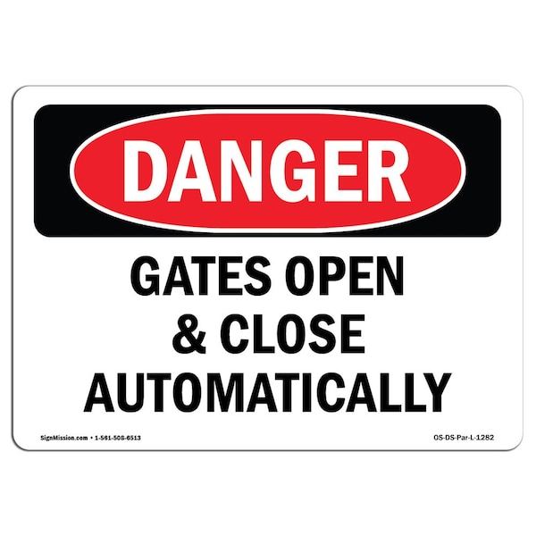 Signmission Safety Sign, OSHA Danger, 18" Height, Gates Open And Close ...