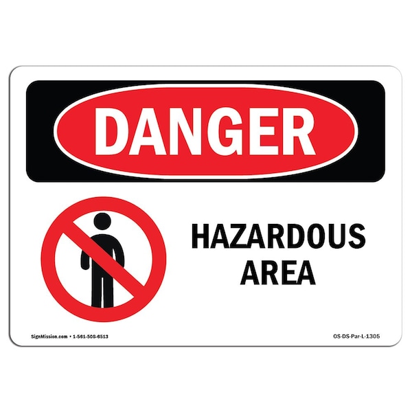 Signmission Safety Sign, OSHA Danger, 18" Height, Hazardous Area ...