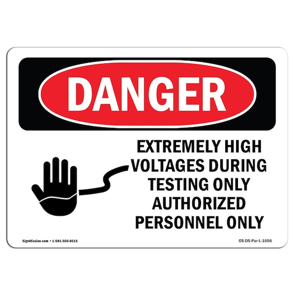 Signmission Safety Sign, OSHA Danger, 18" Height, 24" Width, Extremely ...