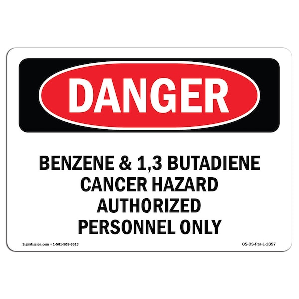 Signmission Safety Sign, OSHA Danger, 7" Height, 10" Width, Benzene And ...