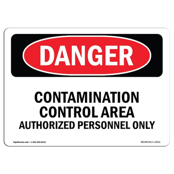 Signmission Safety Sign, OSHA Danger, 18" Height, Contamination Control ...