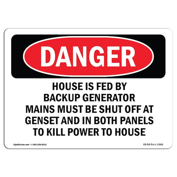 Signmission Safety Sign, OSHA Danger, 3.5" Height, House Is Fed By ...