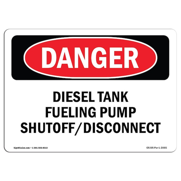 Signmission Safety Sign, OSHA Danger, 7" Height, 10" Width, Diesel Tank ...