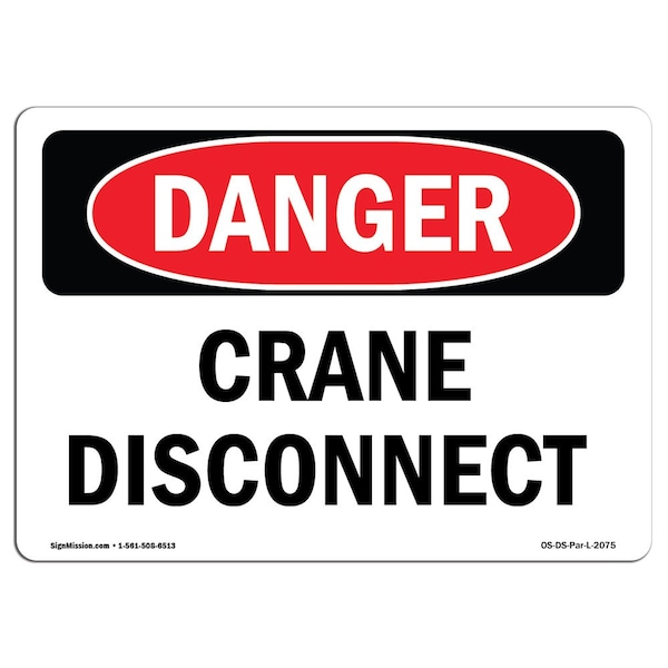 Signmission Safety Sign, OSHA Danger, 18" Height, Rigid Plastic, Crane ...