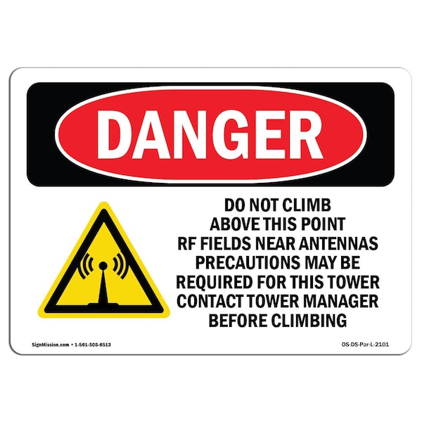 Signmission Safety Sign, OSHA Danger, 18" Height, Do Not Climb Above ...