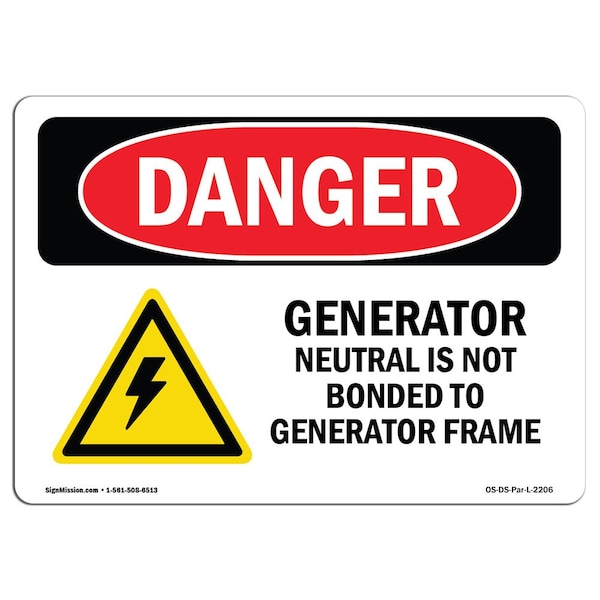 Signmission Safety Sign, OSHA Danger, 7" Height, Generator Neutral Is ...