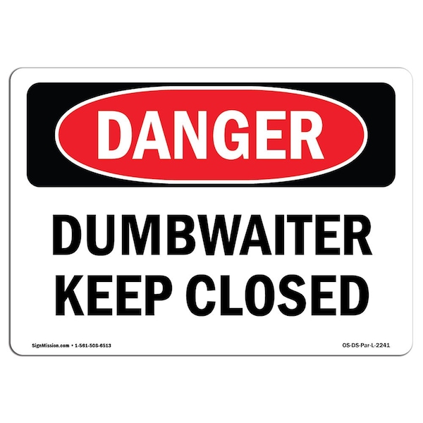 Signmission Safety Sign, OSHA Danger, 18" Height, Dumbwaiter Keep ...