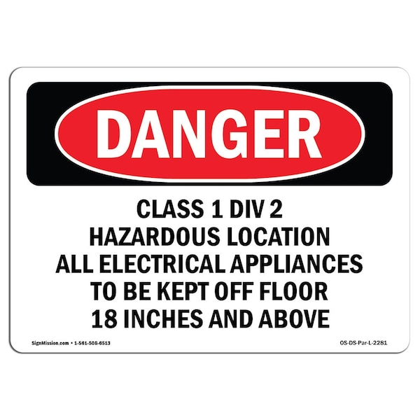 Signmission OSHA Danger Sign, 7" Height, 10" Width, Class 1 Div 2 ...