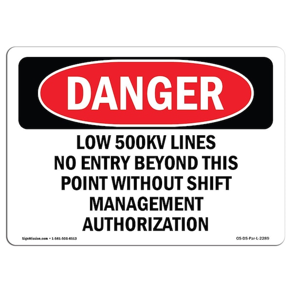 Signmission OSHA Danger Sign, 7" Height, 10" Width, Low 500KV Lines No ...
