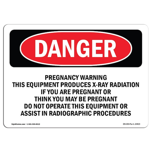 Signmission OSHA Danger, Pregnancy Warning This Equipment Produces ...