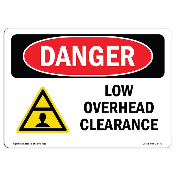 Signmission Safety Sign, OSHA Danger, 7" Height, Low Overhead Clearance ...