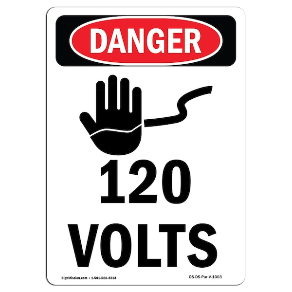 Signmission Safety Sign, OSHA Danger, 7" Height, 120 Volts, Portrait OS ...