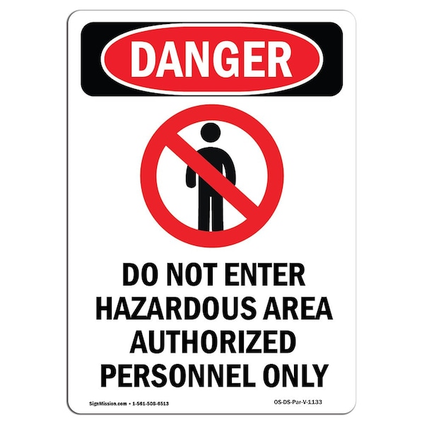 Signmission Safety Sign, OSHA Danger, 18" Height, Aluminum, Do Not ...