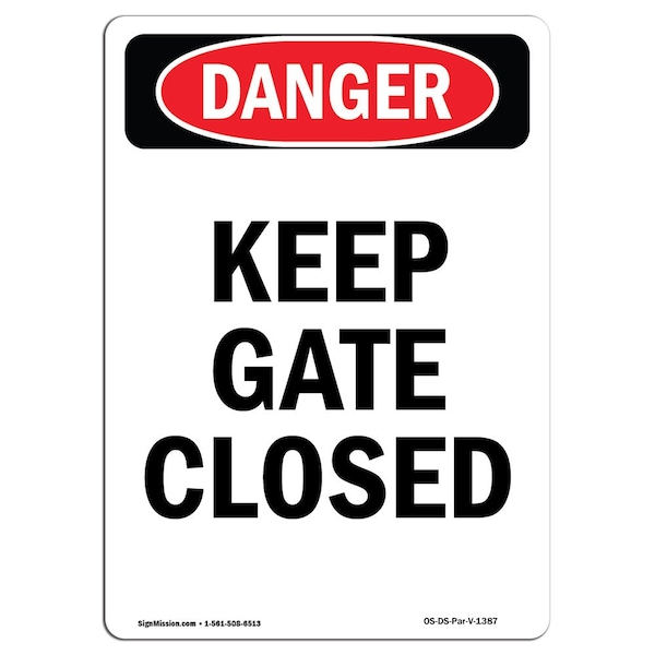 Signmission Safety Sign, OSHA Danger, 24" Height, Portrait Keep Gate ...