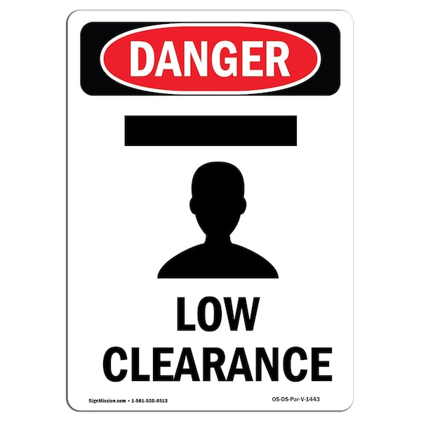 Signmission Safety Sign, OSHA Danger, 7" Height, Low Clearance ...
