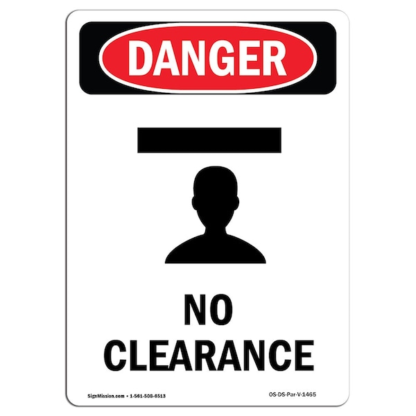 Signmission Safety Sign, OSHA Danger, 7" Height, No Clearance, Portrait ...