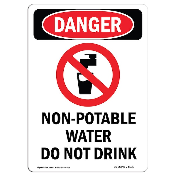 Signmission Safety Sign, OSHA Danger, 10" Height, Aluminum, Non-Potable ...