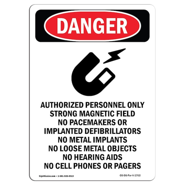 Signmission Safety Sign, OSHA Danger, 14" Height, Aluminum, Authorized ...