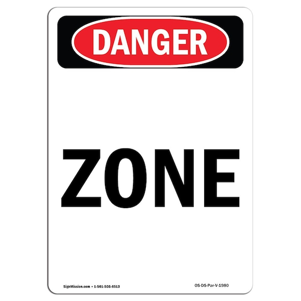 Signmission Safety Sign, OSHA Danger, 18" Height, Aluminum, Zone ...