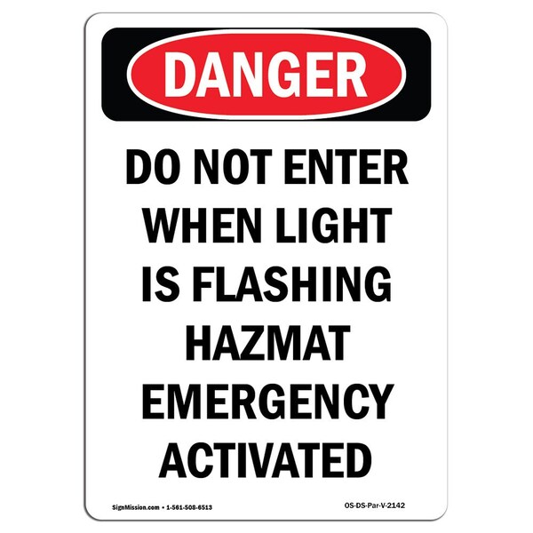Signmission Safety Sign, OSHA Danger, 7" Height, Do Not Enter When ...
