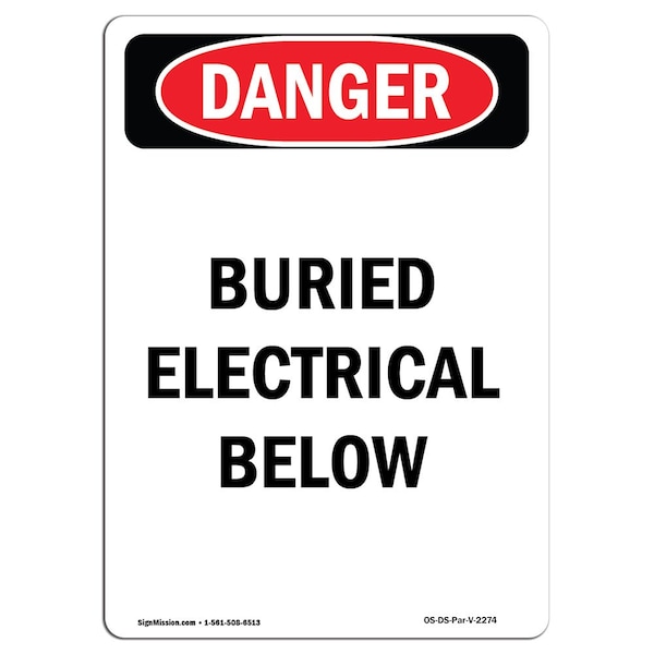 Signmission Safety Sign, OSHA Danger, 24" Height, Buried Electrical ...