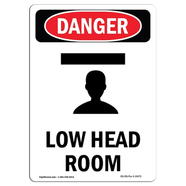 Signmission Safety Sign, OSHA Danger, 7" Height, Low Head Room ...