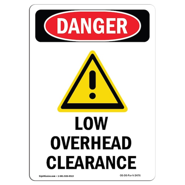 Signmission Safety Sign, OSHA Danger, 7" Height, Low Overhead Clearance ...