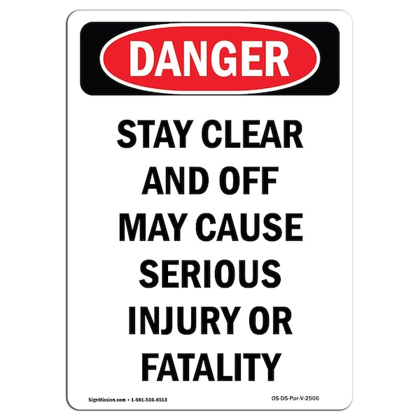 Signmission Safety Sign, OSHA Danger, 18" Height, Aluminum, Stay Clear ...