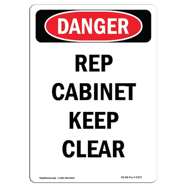 Signmission Safety Sign, OSHA Danger, 7" Height, Rep Cabinet Keep Clear ...