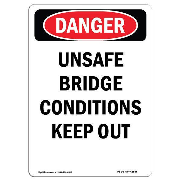 Signmission Safety Sign, OSHA Danger, 7" Height, Unsafe Bridge ...