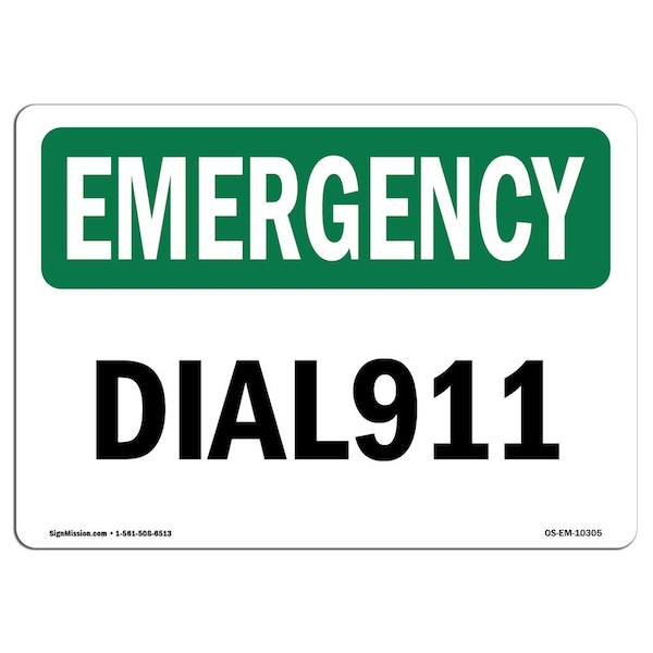 Signmission Safety Sign, OSHA EMERGENCY, 10" Height, Aluminum, Dial 911 ...