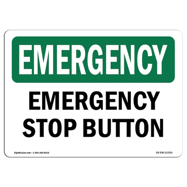 Signmission Safety Sign, OSHA EMERGENCY, 18" Height, Stop Button ...
