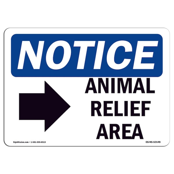 Signmission OSHA Notice Sign, 18" Height, Aluminum, Animal Relief Area ...