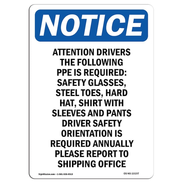 Signmission Safety Sign, OSHA Notice, 18" Height, Attention Drivers The ...