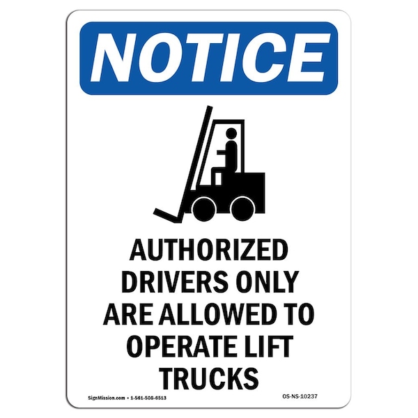 Signmission Safety Sign, OSHA Notice, 10" Height, Aluminum, Authorized ...