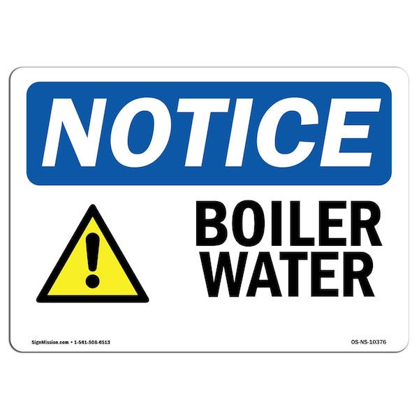 Signmission Safety Sign, OSHA Notice, 18" Height, Boiling Water Sign ...