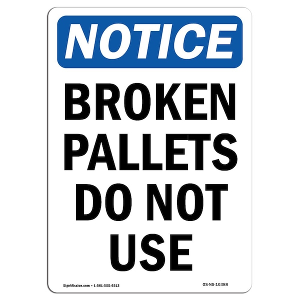 Signmission Safety Sign, OSHA Notice, 10" Height, Aluminum, Broken ...