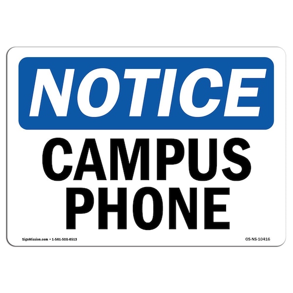 Signmission Safety Sign, OSHA Notice, 10" Height, Aluminum, Campus ...