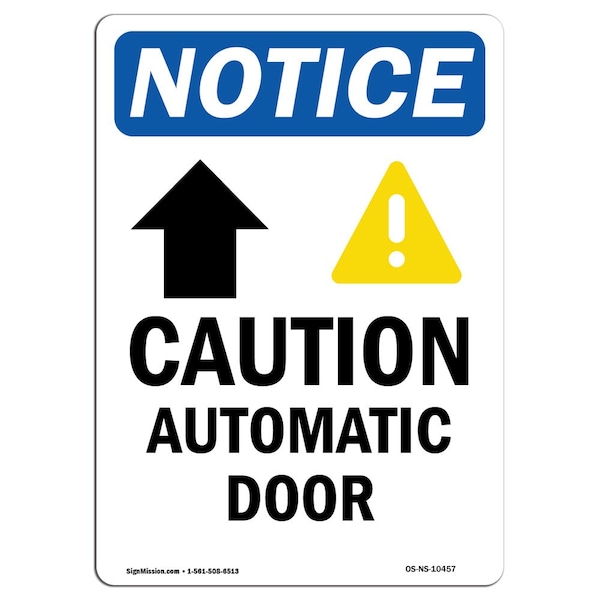 Signmission Safety Sign, OSHA Notice, 14" Height, Caution Automatic ...